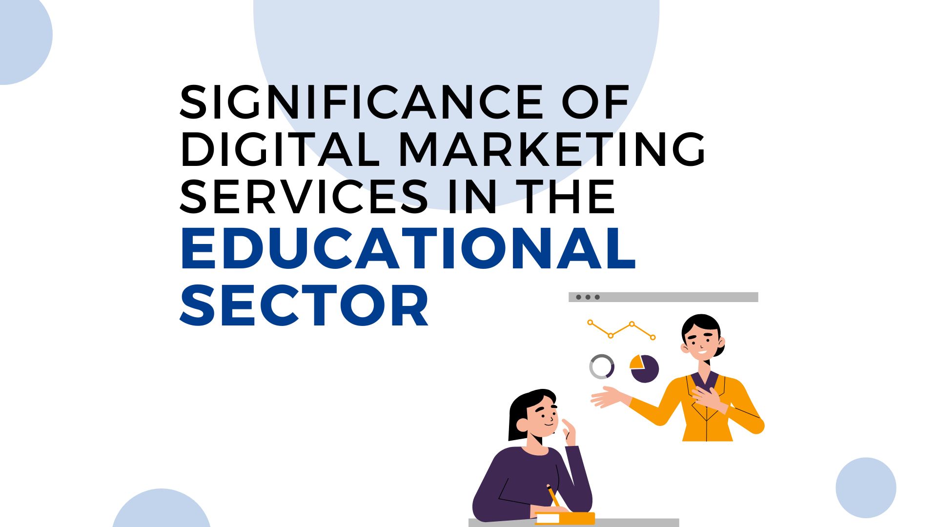 Significance of Digital Marketing Services in the Educational Sector ...