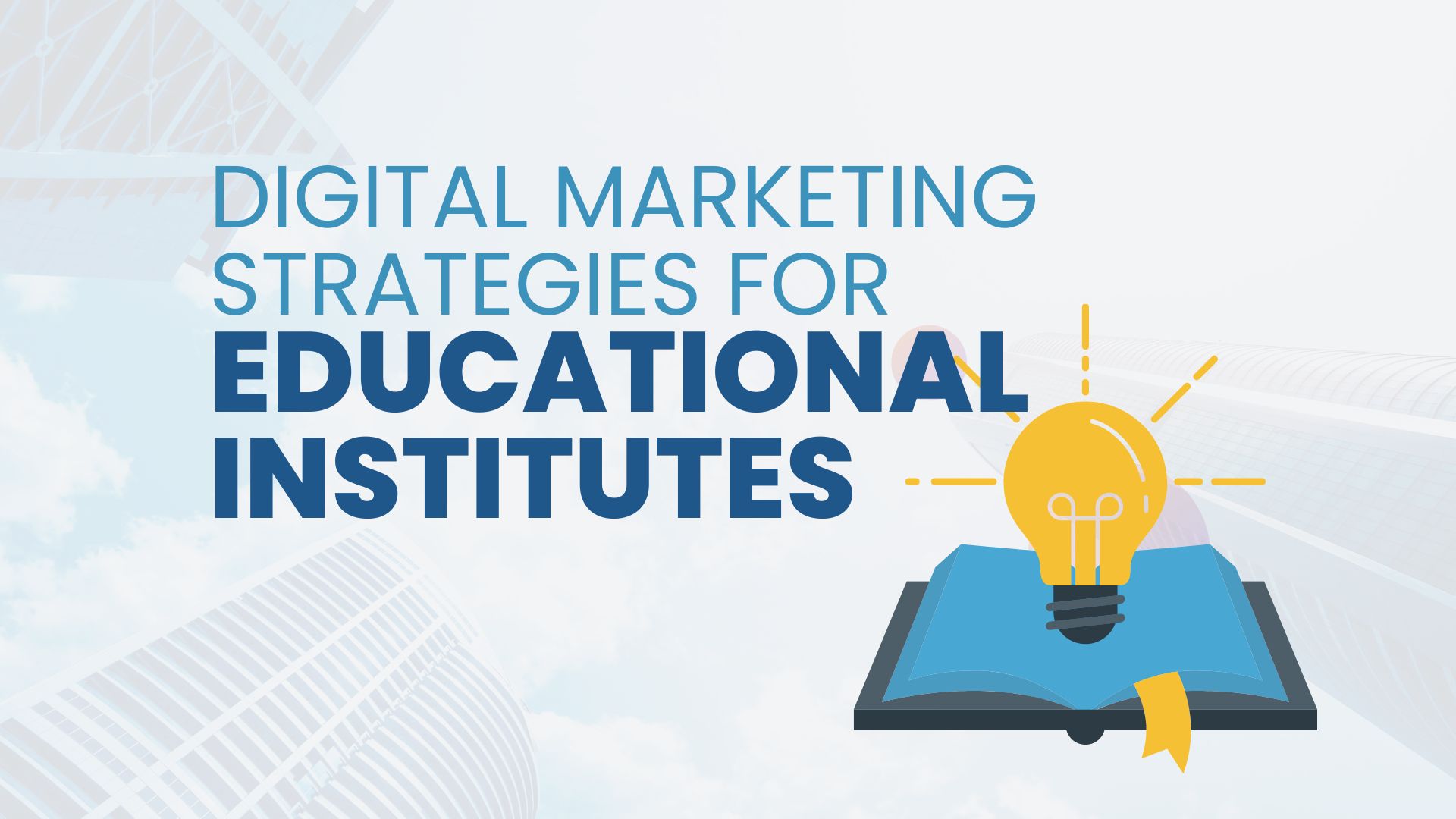 Digital Marketing Strategies for Educational Institutes - Digital ...